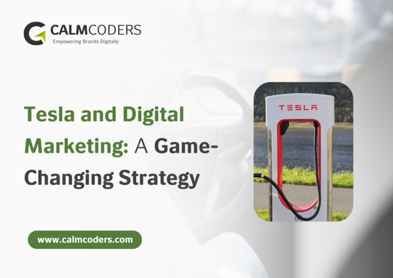 Tesla and Digital Marketing: A Game-Changing Strategy | Calm Coders