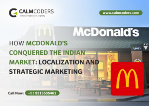 McDonald’s India Success Story: Marketing Strategy That Changed the Game